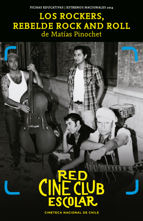 Los Rockers; rebelde rock & roll – Programa escuela al Cine